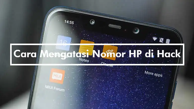5 Cara Mengatasi Nomor HP di Hack 100% Ampuh